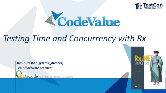 Testing time and concurrency Rx | PPT Testing time and concurrency Rx | PPT