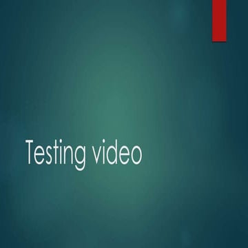 Testing video | PPTX | Video Software | Computer Software and Applications