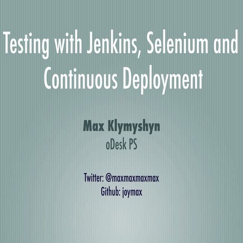 Testing With Jenkins Selenium And Continuous Deployment Ppt