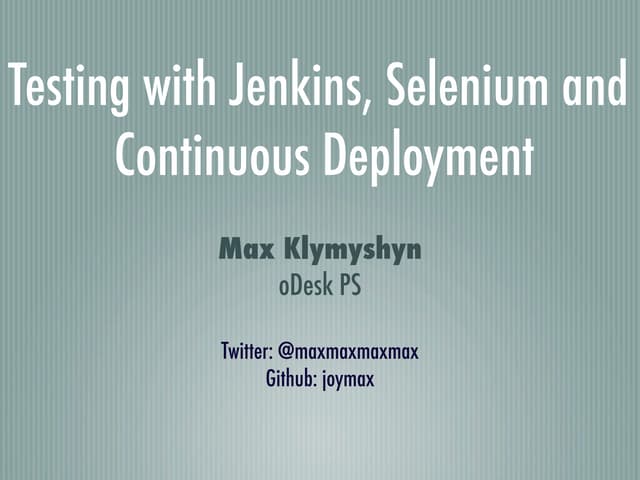 Testing With Jenkins Selenium And Continuous Deployment Ppt
