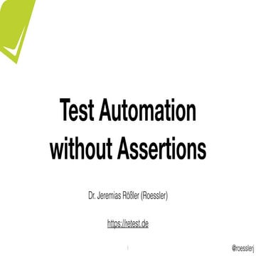 Test Automation Without Assertions Ppt