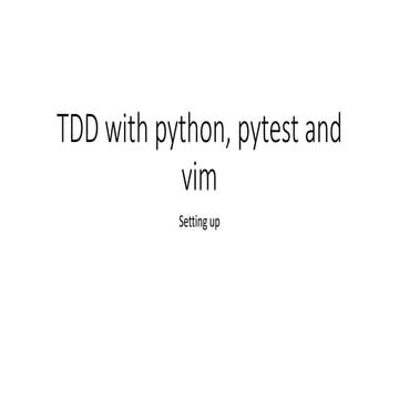 Testing With Python Pytest And Vim Ppt 0699