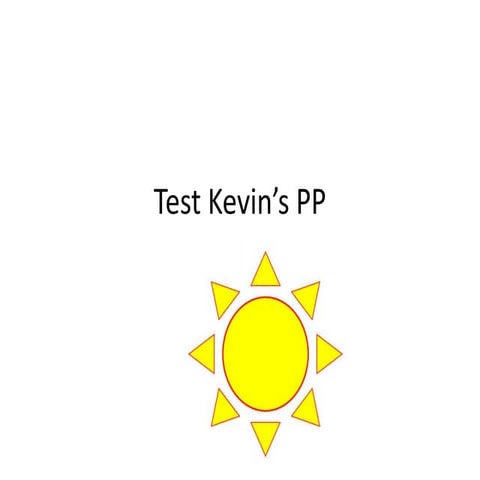Test kevin’s pp | PPTX