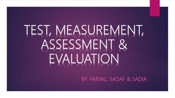 Difference between assessment, measurement and evaluation | PPT