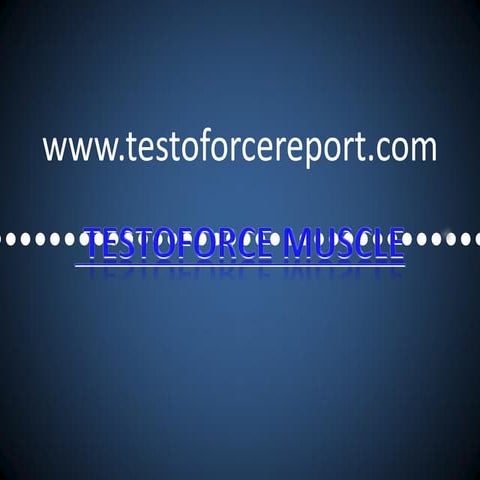 Testo force muscle | PPT