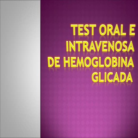 Test oral e intravenosa de Hb glicada | PPT