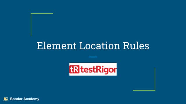 TestRigor - Element Location Rules and UI Grid system | PPTX TestRigor - Element Location Rules and UI Grid system | PPTX
