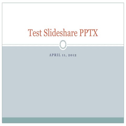 Test Slideshare Pptx | PPT
