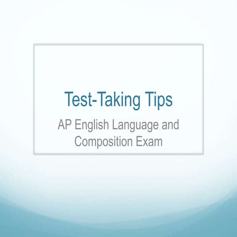 Test Taking Tips for the AP English Language Exam | PPT