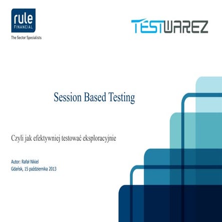 ŁódQA - Session based testing | PPTX