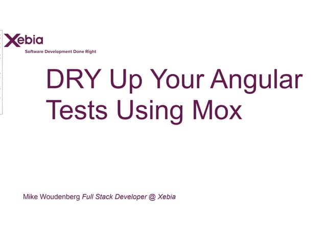 Testworks Conf Dry Up Your Angularjs Unit Tests Using Mox Mike 3528