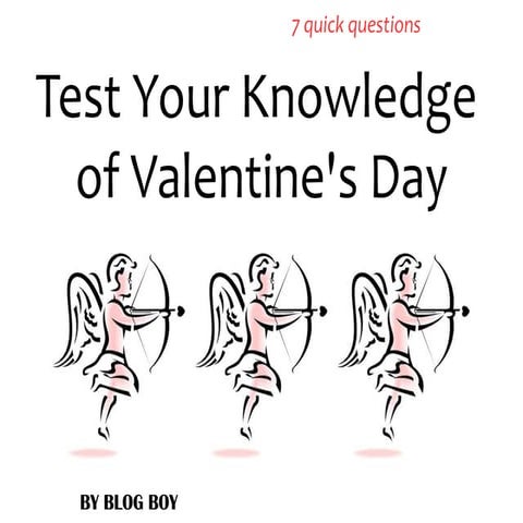 Test Your Knowledge of Valentines Day | PPT
