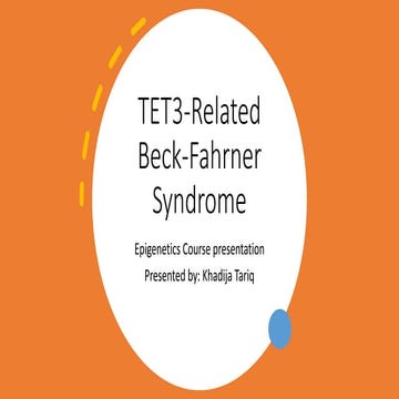 TET3-Related Beck-Fahrner Syndrome.pptx