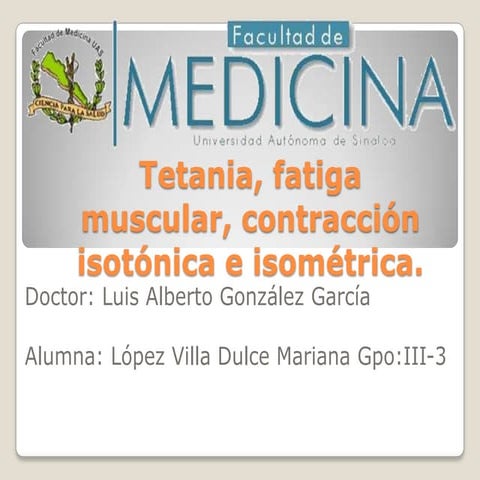 Tetania, fatiga muscular, contracción isotónica e | PPTX