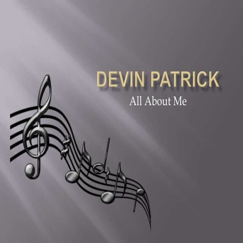 Devin Patrick: All About Me | PPTX