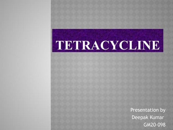 Tetracycline | PPTX | Chemistry | Science