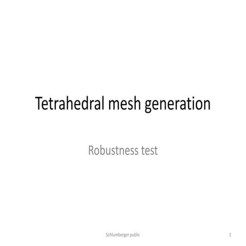 Tetrahedral Mesh Generation Robustness Test Pptx 3 D Graphics Computer Software And