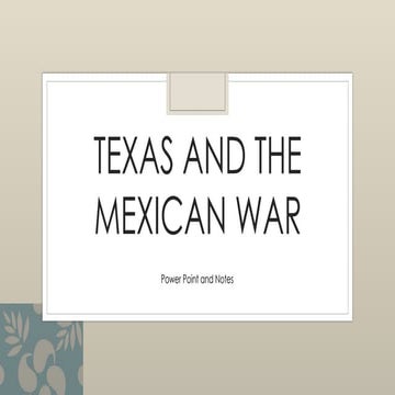 TEXAS AND THE MEXICAN WAR-Powerpoint presentation | DOC