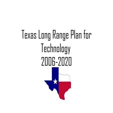 Texas long range plan for technology | PPT