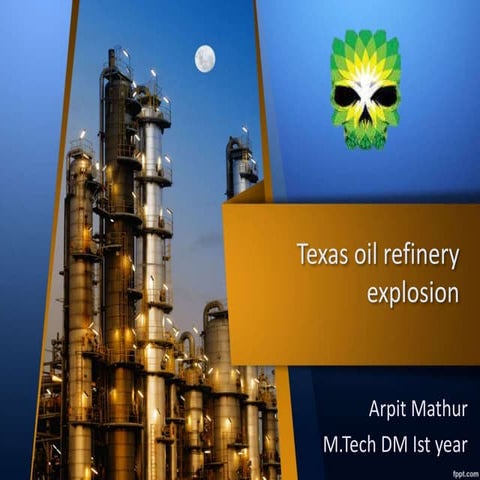 Texas oil refinary explosion | PPTX