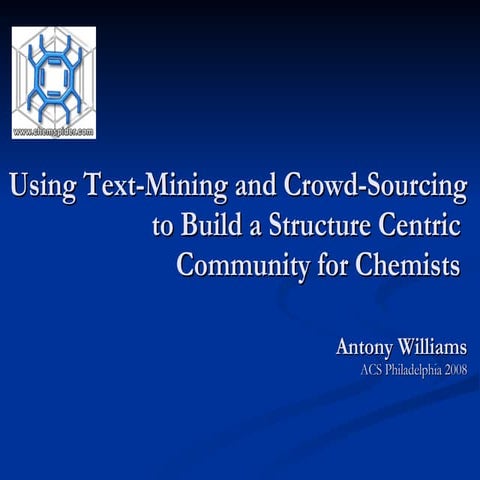 Using Text Mining And Crowdsourced Curation To Build A Structure Centric Community For Chemists