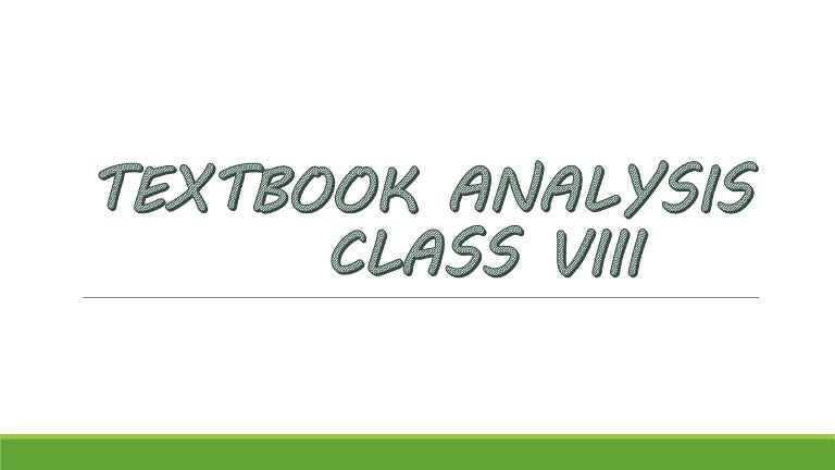 TEXTBOOK ANALYSIS OF CLASS VIII textbook-analysis-of-class-viii