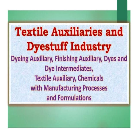 Textile Auxiliaries and Dyestuff Industry: Dyeing Auxiliary, Finishing ...