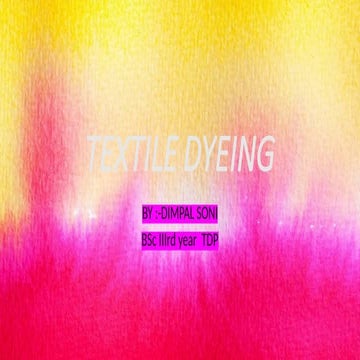 TEXTILE DYEING , DIFFERENT TYPES OF DYES | PPTX