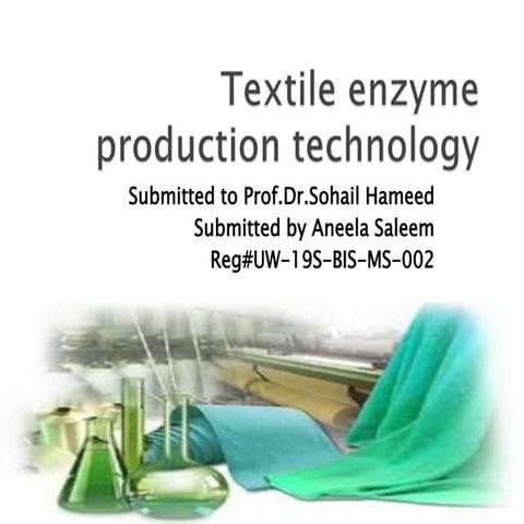 Textile enzyme production | PPTX