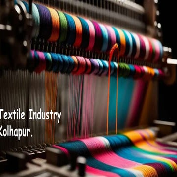 Textile Industry of kolhapur District, MH. | PPTX