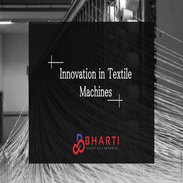 Innovation in Textile Machine | PPT