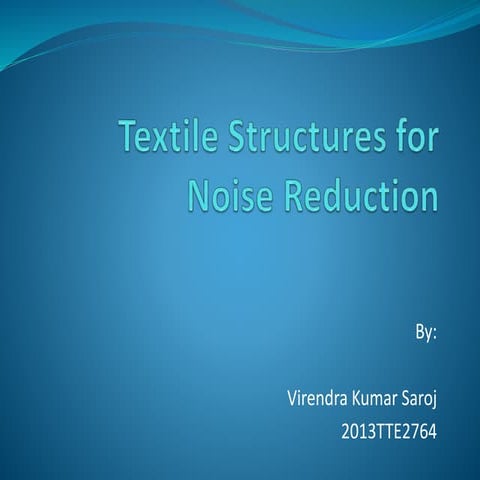 Textile structures for noise reduction | PPT