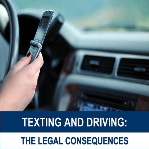 Texting and Driving: The Legal Consequences | PPT