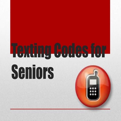 Texting codes for seniors | PPT