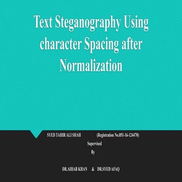 Text steganography using character spacing after normalization | PPT