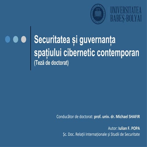 Securitatea și guvernanța spațiului cibernetic contemporan | PPT