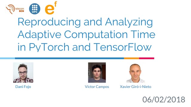 Reproducing And Analyzing Adaptive Computation Time In Pytorch And Tensorflow Ppt