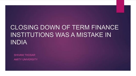 Do We Need Development Finance Institutions ? | PPT