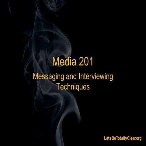 Media 201: Messaging and Interviewing Techniques | PPT | Workshops and ...