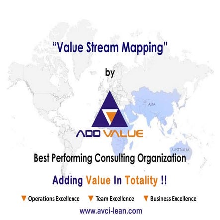 Value Stream Mapping Training - ADDVALUE - Nilesh Arora | PPT