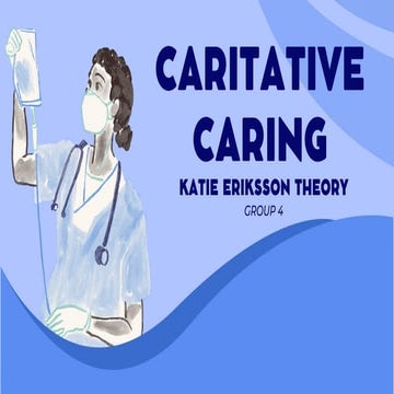 TFN PPT GROUP 4 KATIE ERIKSSON CARIRATIVE CARING THEORY | PDF