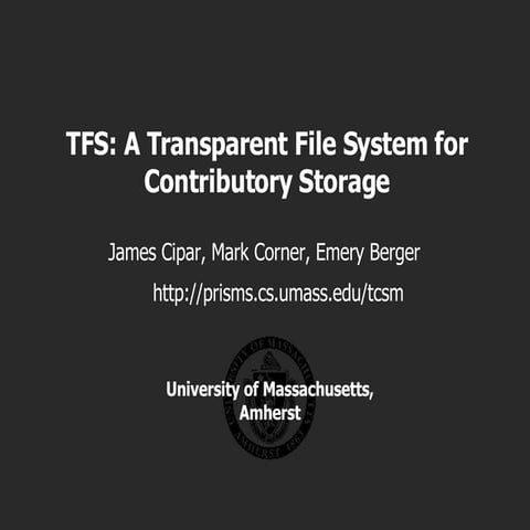 TFS: A Transparent File System for Contributory Storage | PPT
