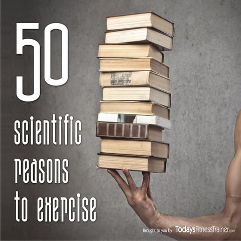50 Scientific Reasons to Exercise | PPT