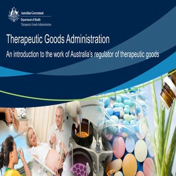 An introduction to the work of Australia's regulator of therapeutic ...