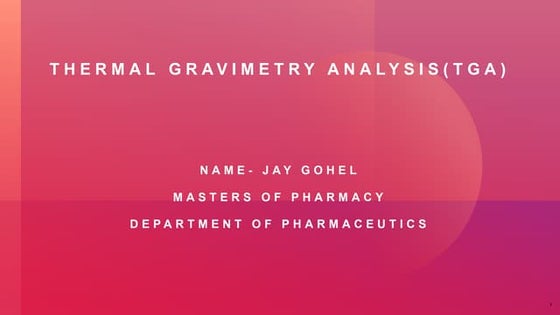 Thermogravimetric analysis ppt | PPT