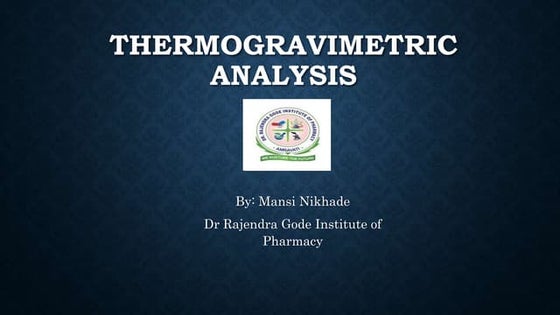 Thermogravimetric analysis ppt | PPT