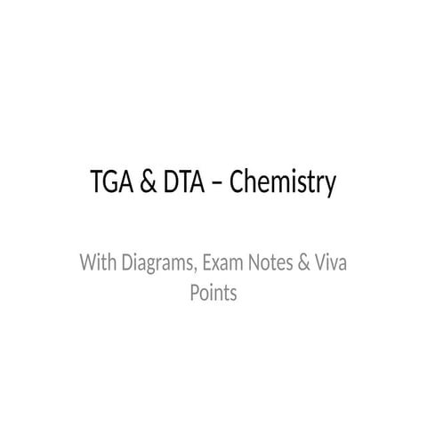 TGA_DTA_Chemistry_With_Diagrams_Notes.pptx