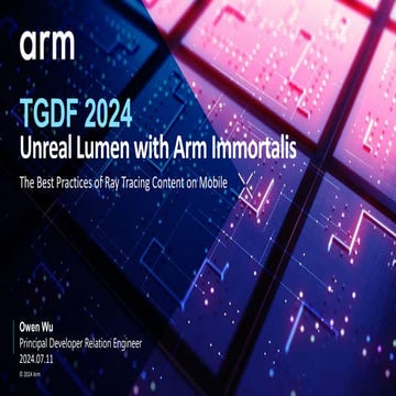 TGDF 2024 Unreal Lumen with Arm Immortalis : The Best Practices of Ray ...