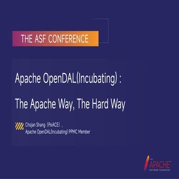 Apache OpenDAL(Incubating) :The Apache Way, The Hard Way | PPT