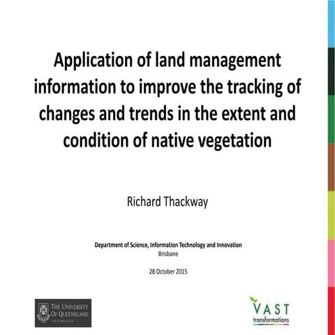 Application of land management information to improve the tracking of ...